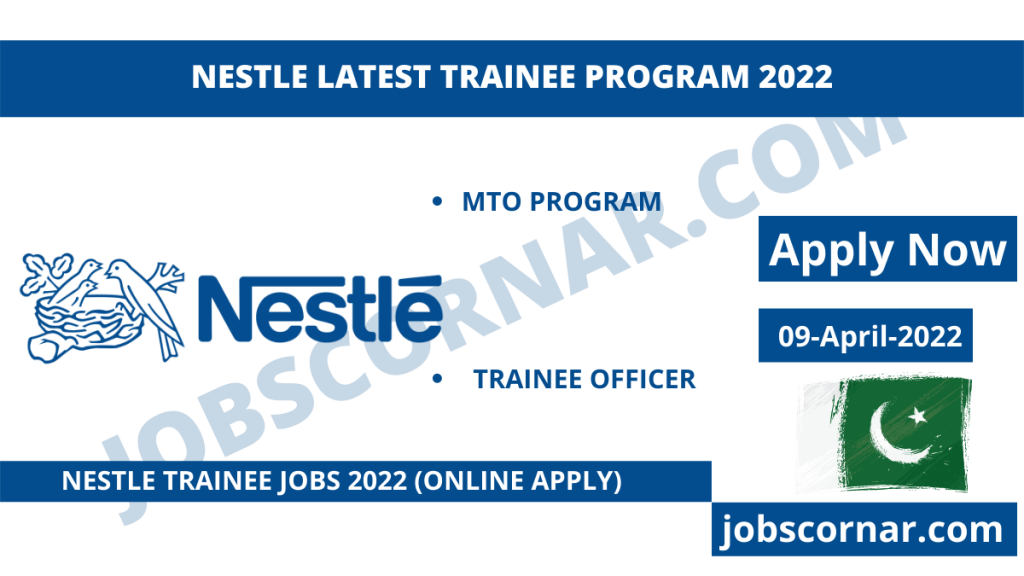 Nestle Latest Trainee Program 2022 - JOBS CORNAR